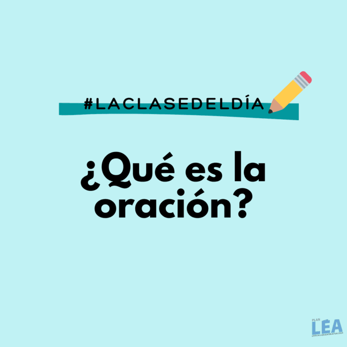 ¿Qué es la oración gramatical? Tipos y ejemplos